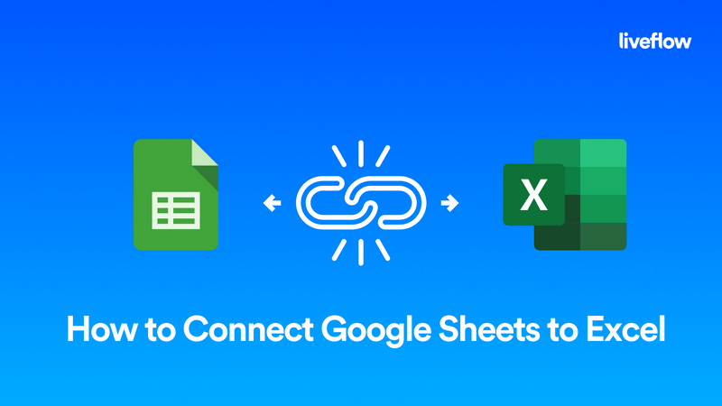 How To Connect Google Sheets To Excel LiveFlow